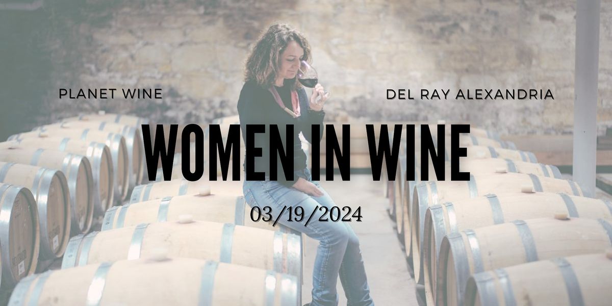 WINE CLASS - Women of Wine!, Planet Wine, Alexandria, 19 March 2024 ...