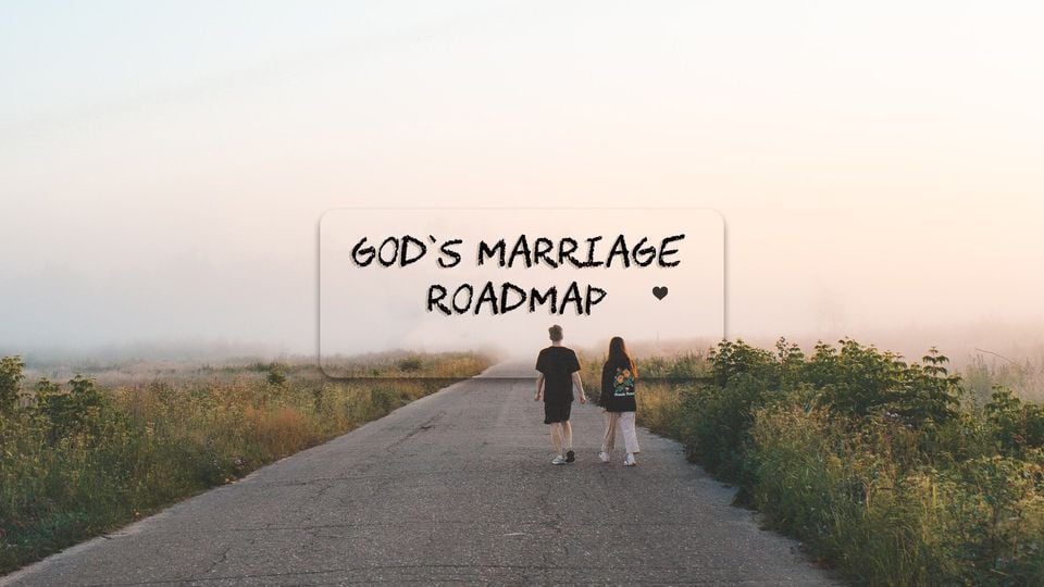 Gods Marriage Roadmap Sermon Series, Messiah Christian Church, Wells, 7 ...