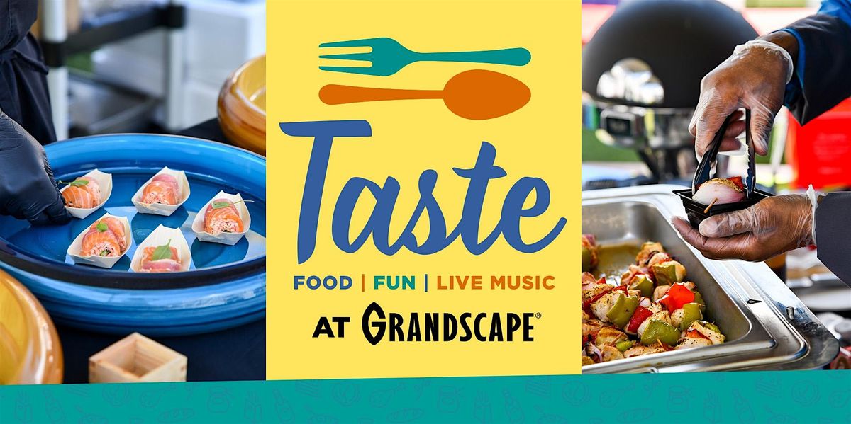 Taste at Grandscape, Grandscape, The Colony, 19 May 2024 | AllEvents.in