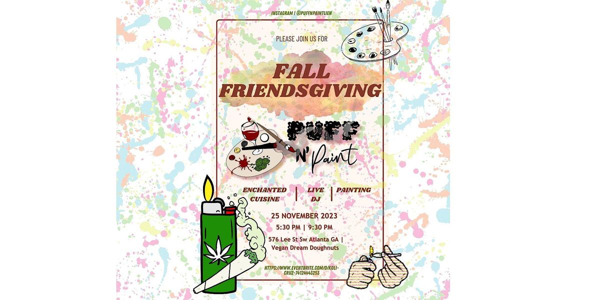 Puff N Paint Friendsgiving, Vegan Dream Doughnuts, Lee Street Southwest ...