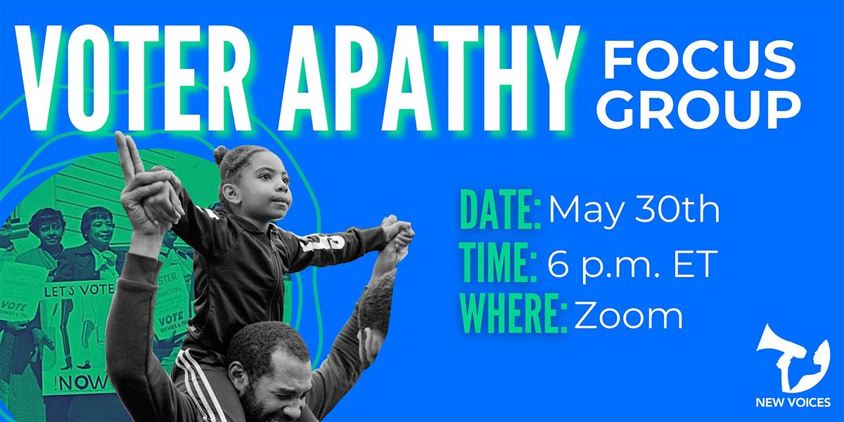 Voter Apathy Focus Group, May 30 2024 | Online Event | AllEvents.in