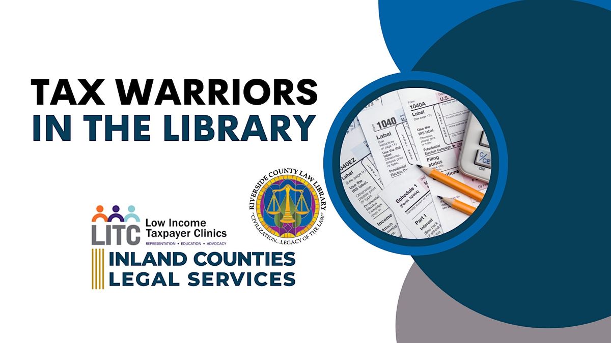ICLS Tax Warriors in the Library, Riverside County Law Library Victor ...
