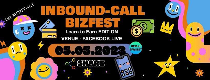 Inbound-Call BIZFEST: Learn to Earn EDITION, June 2 2023 | Online Event ...