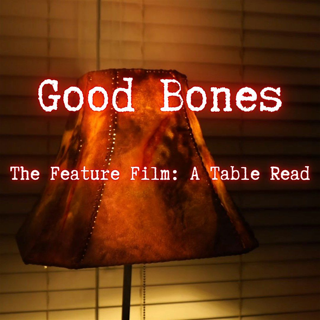 Good Bones: The Feature Film - A Table Read, Austin American-Statesman ...