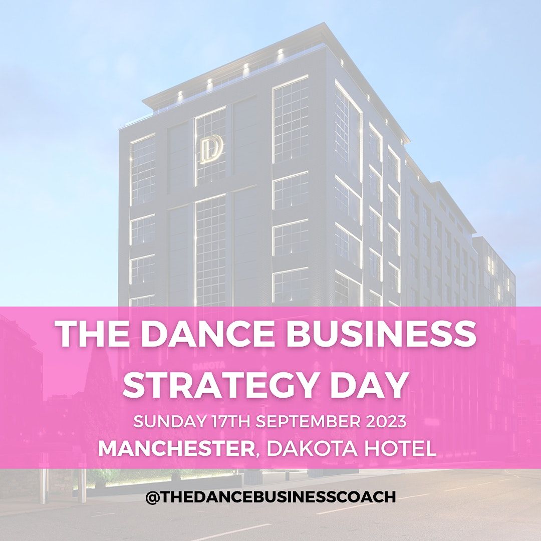 The Dance Business Strategy Day MANCHESTER, Dakota, Manchester, 17 ...