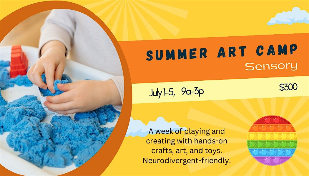 Summer Camp Week 4 - Sensory, Sun Gallery, 1015 E Street, Hayward, CA ...
