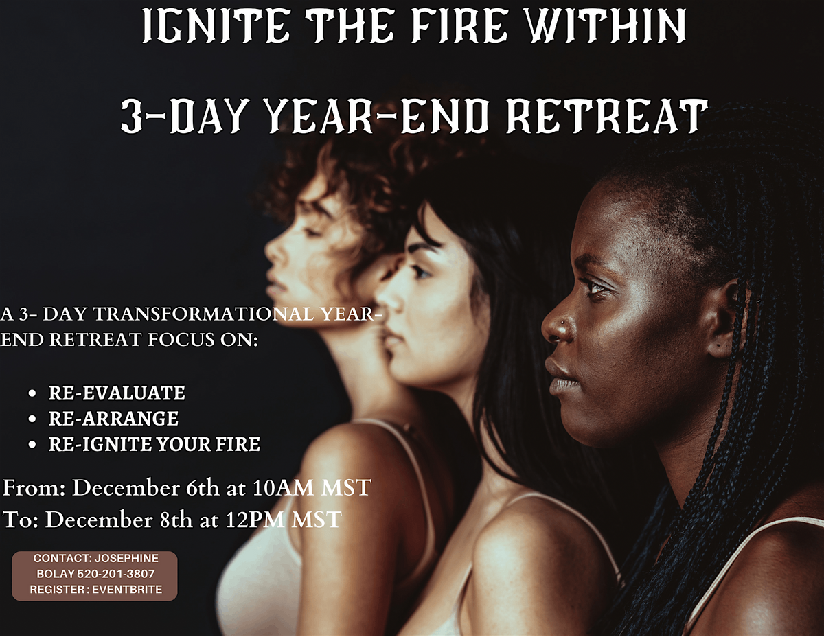 Ignite the fire within - A 3-day transformational Retreat, 6 December ...