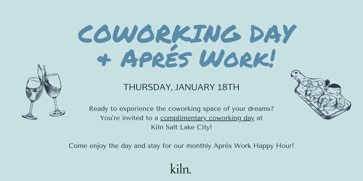 Complimentary Coworking Day + Aprés Work, Kiln, Salt Lake City, 18 ...