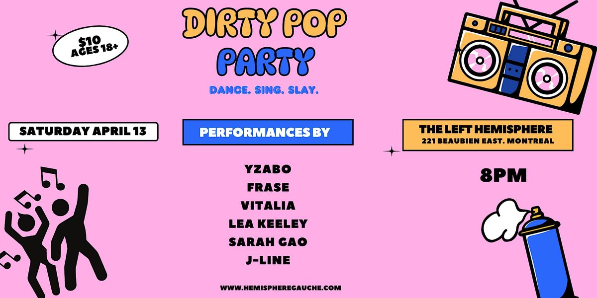 Dirty Pop Party: Montreal, 221 Rue Beaubien E, Montréal, 13 April 2024 ...