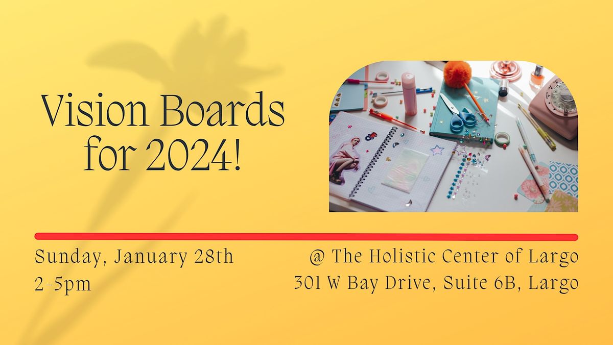 Vision Boards for the New Year!, The Holistic Center of Largo, FL, West ...