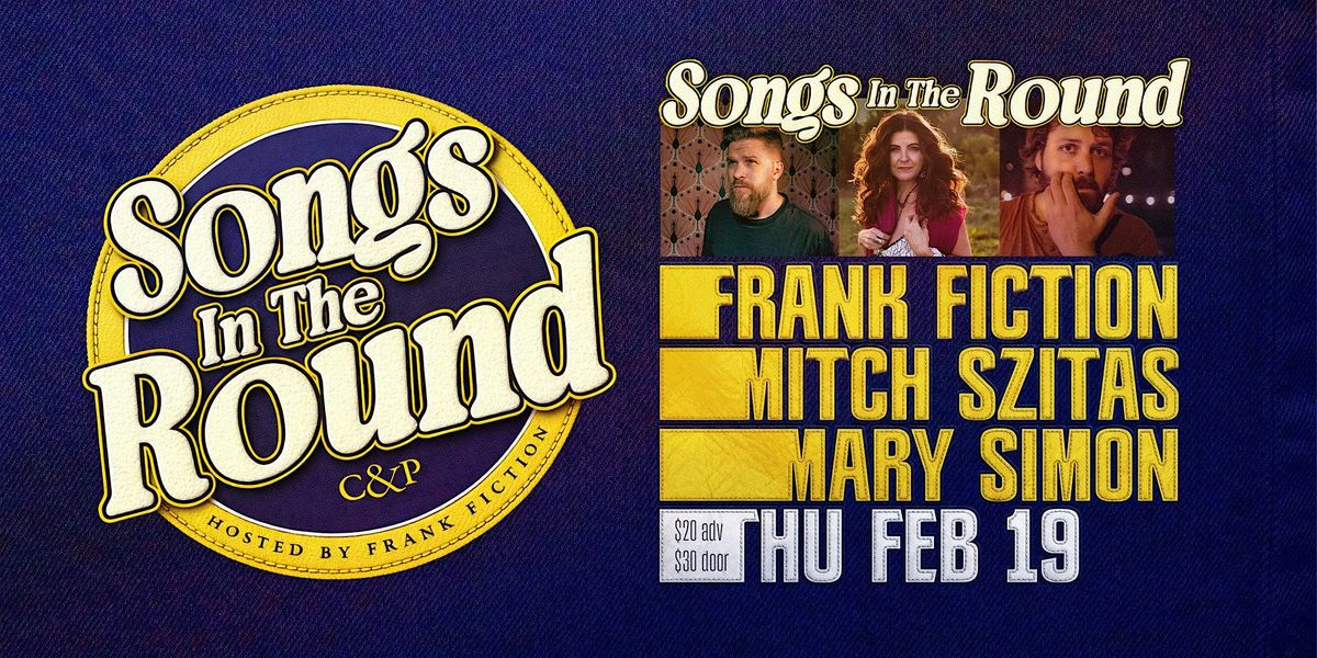 Songs In The Round - Frank Fiction, Mitch Szitas, Mary Simon, Crown ...