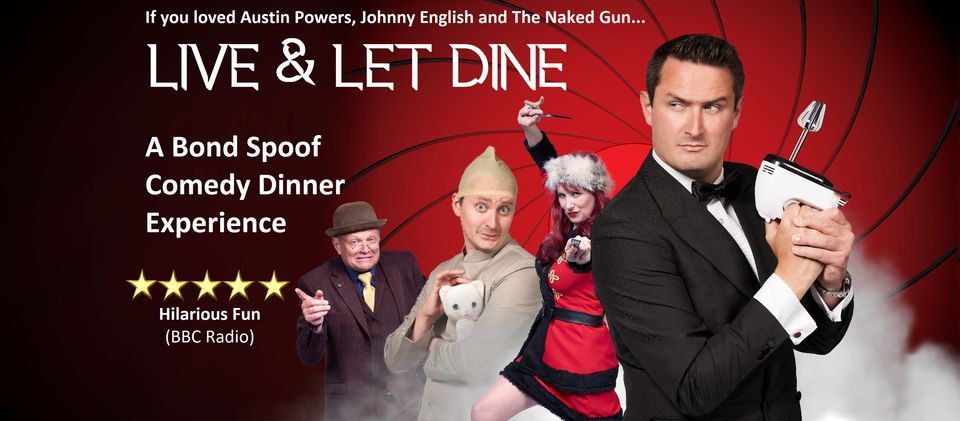 Live & Let Dine 007 dinner experience , Royal Tunbridge Wells, Kent ...