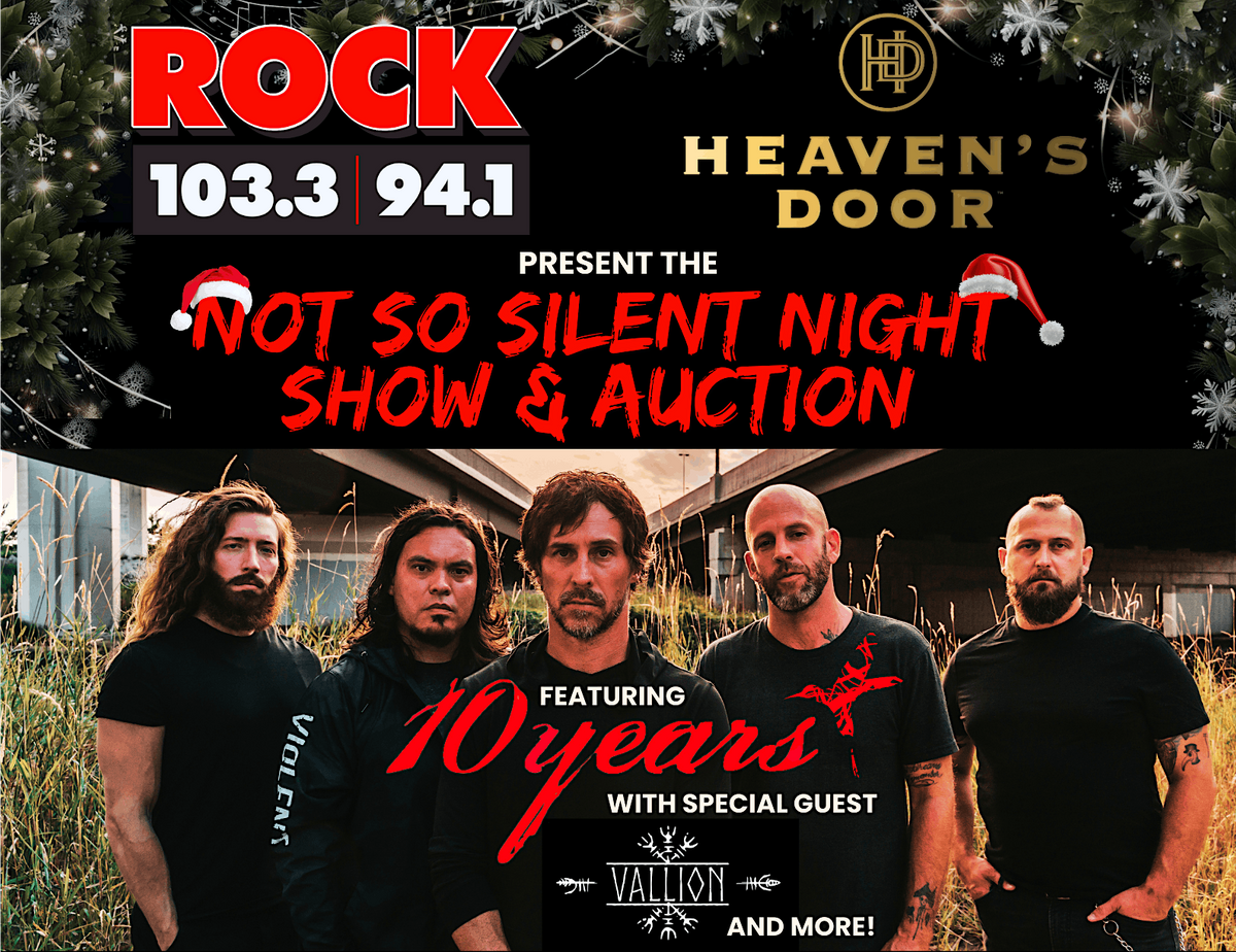"The Not So Silent Night Show & Auction" with 10 Years, Vallion & more ...