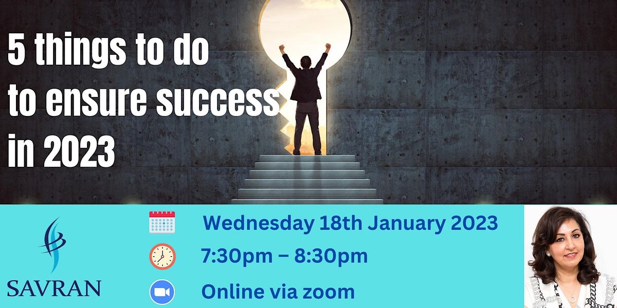 5 things to do to ensure success in 2023, January 18 2023 | Online ...
