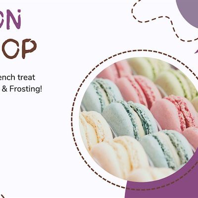 MACARON MAKING CLASS, Collaboration Station, Central, 5 April 2024 ...