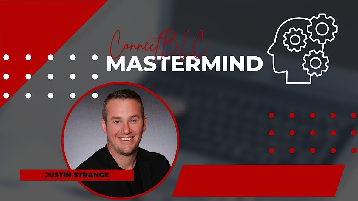Connect BLC Mastermind with Justin Strange!, March 29 2023 | Online ...