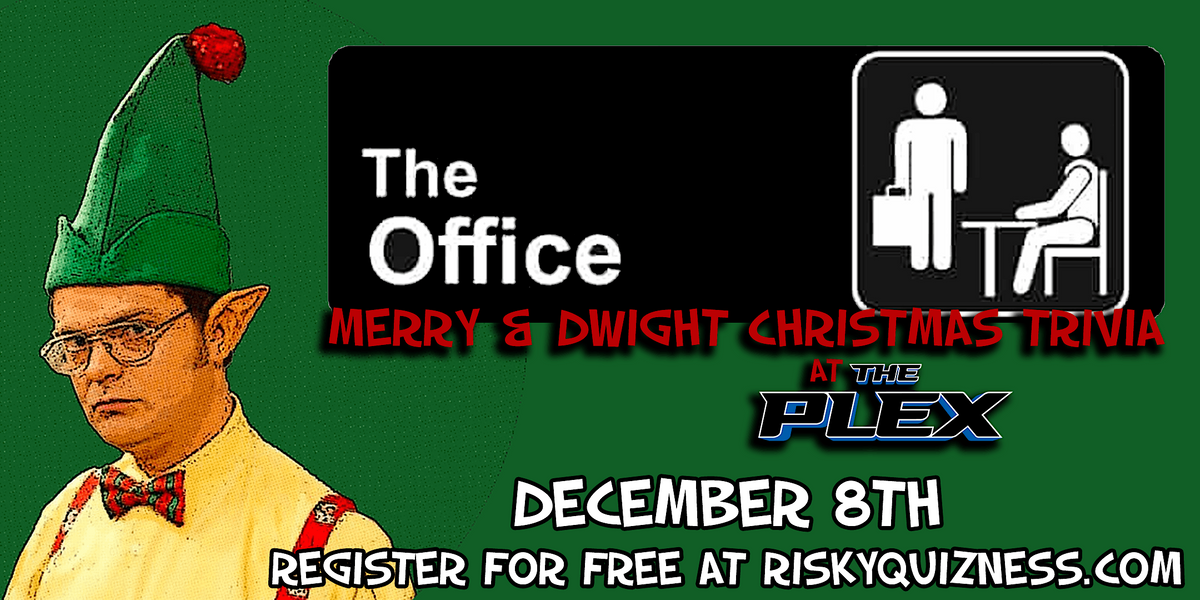 The Office Merry & Dwight Christmas Trivia Night at the Plex!, The Plex ...