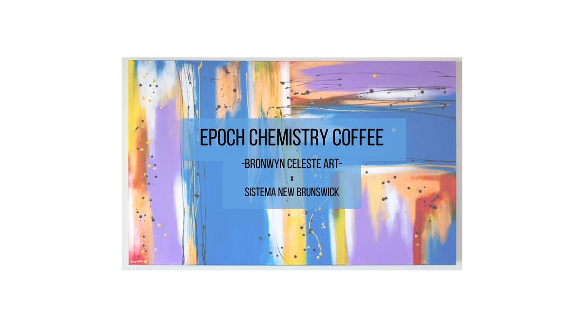 Excelsior Art Series, Epoch Chemistry, Saint George Street, Moncton, NB ...