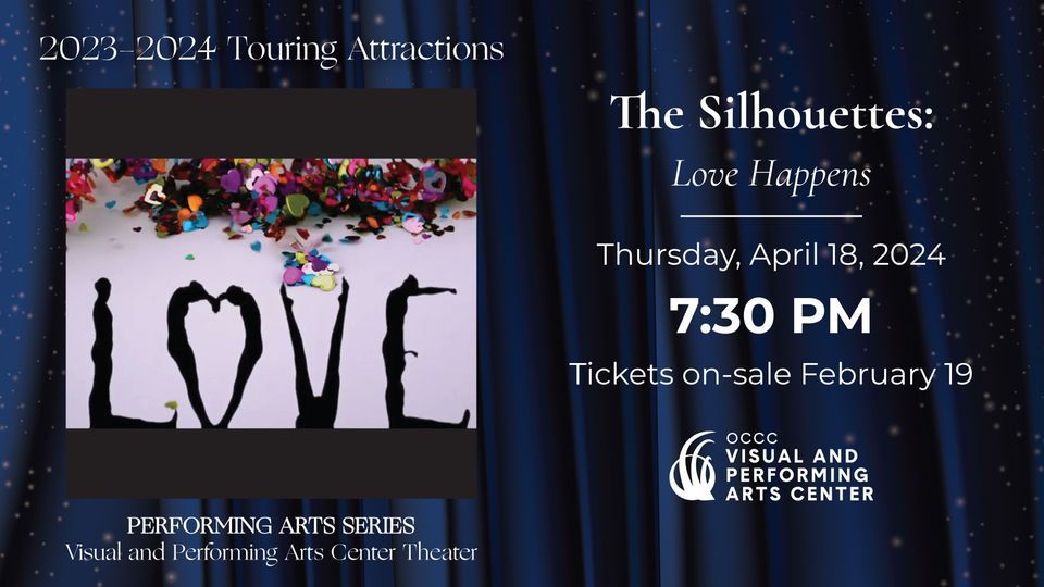 The Silhouettes: Love Happens, Visual and Performing Arts Center at ...