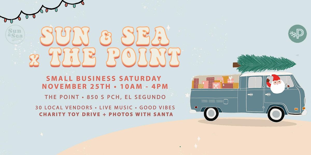 Sun & Sea Small Business Saturday @ The Point, The Point, El Segundo ...