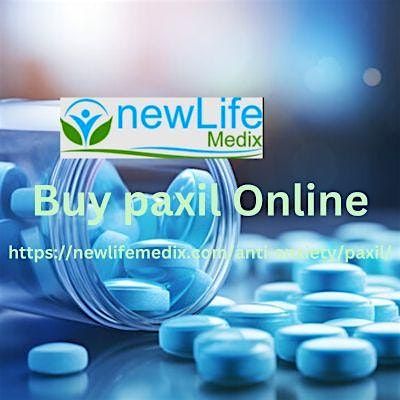 Buy paxil Online, New York, 25 May 2024 | AllEvents.in