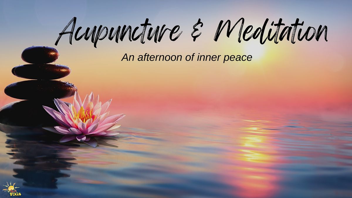Acupuncture & Meditation with Leah Lubin, L.Ac & Willow Marcotte, Sun ...