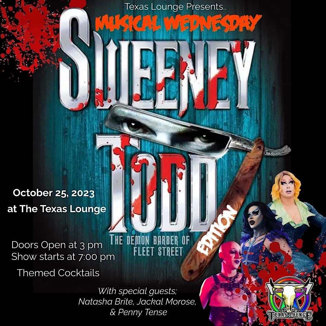 Musical Wednesday - Sweeney Todd Edition Drag show, Texas Lounge ...