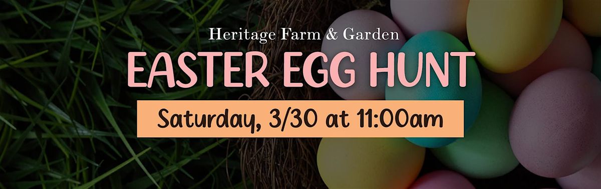 Easter Egg Hunt at Heritage Farm & Garden, Heritage Farm & Garden ...