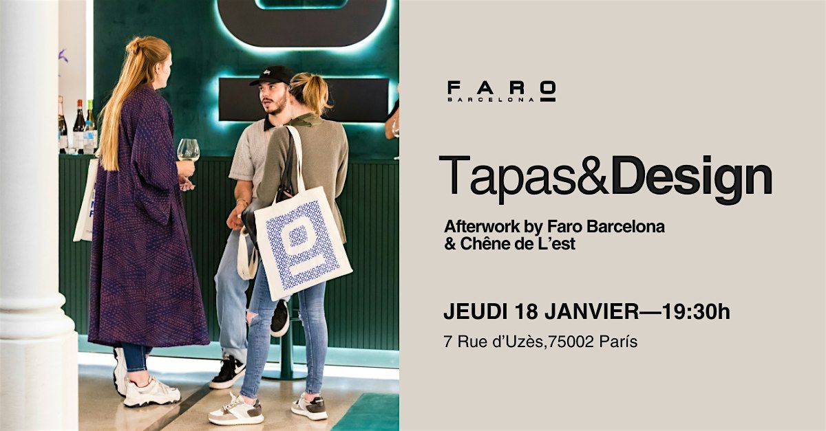 Tapas&Design by Faro Barcelona & Chêne de L’est, Showroom Paris, 18 ...