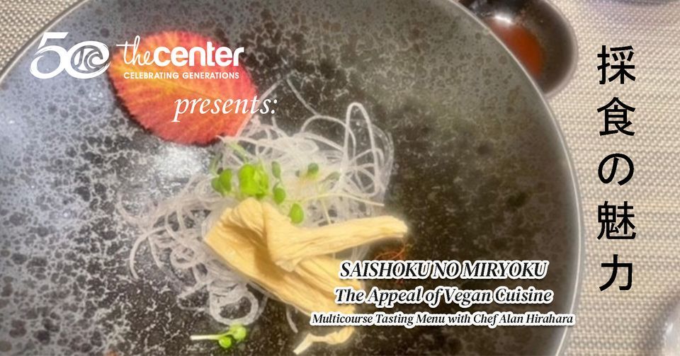 Saishoku no Miryoku - The Appeal of Vegan Cuisine Multi-Course Tasting ...
