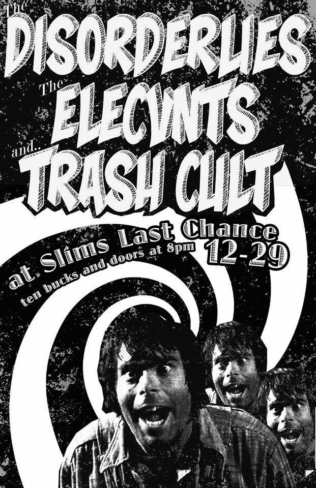 DISORDERLIES // ELECUNTS // TRASH CULT, Slims Last Chance, Seattle, 29 ...