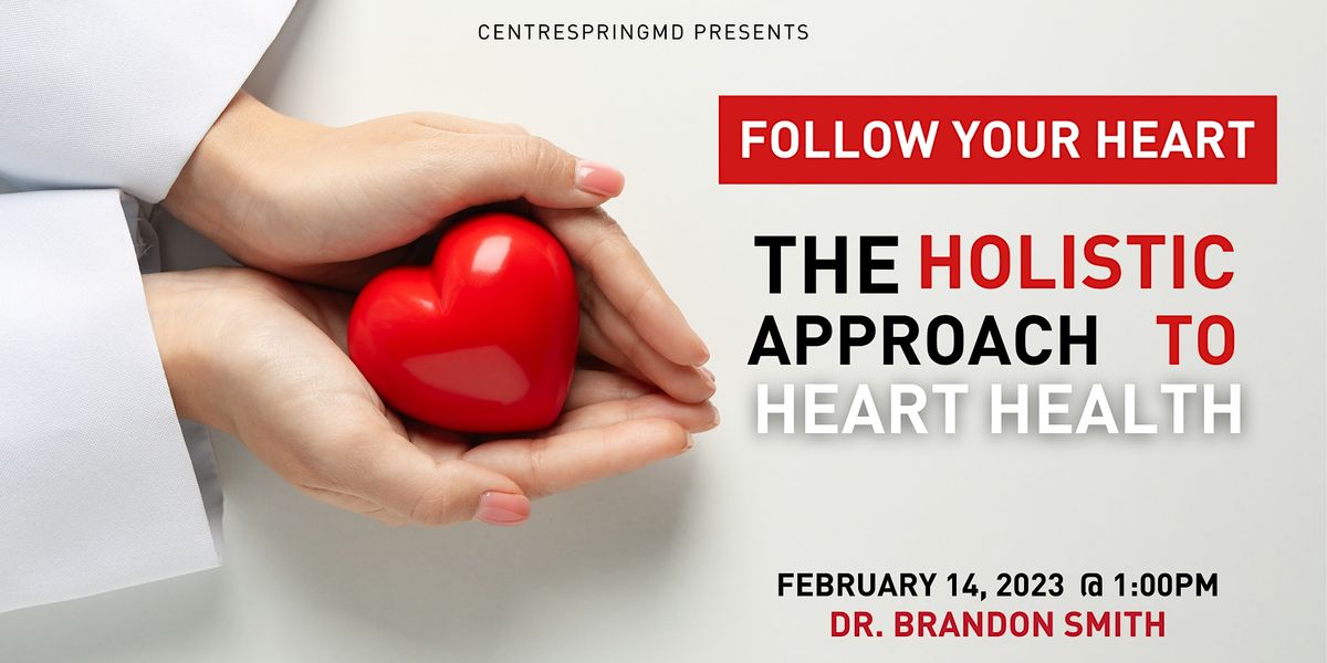 Follow Your Heart: The Functional Approach to Heart Health, February 14 ...