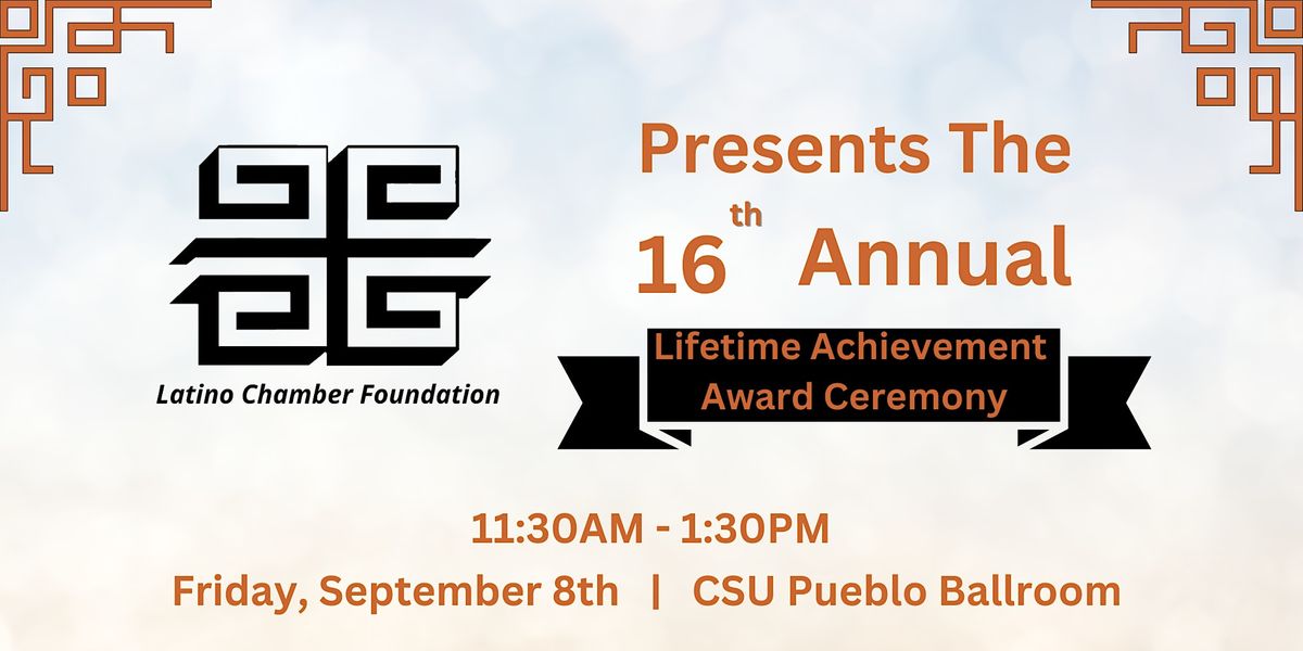 16th Annual Latino Lifetime Achievement Award Ceremony, Colorado State ...