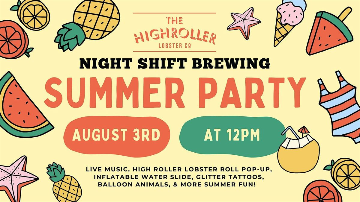 Night Shift Brewing Summer Party with High Roller Lobster!, Night Shift ...