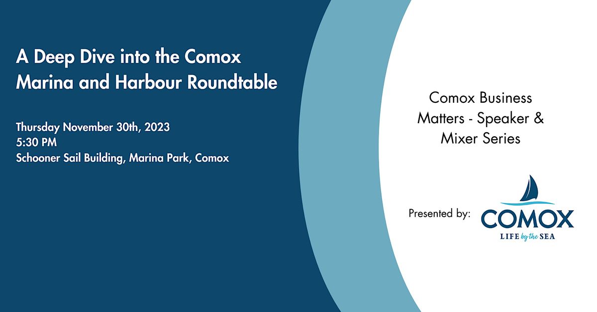 A Deep Dive into the Comox Marina and Harbour Roundtable, Schooner Sail ... A Deep Dive into the Comox Marina and Harbour Roundtable, Schooner Sail ...
