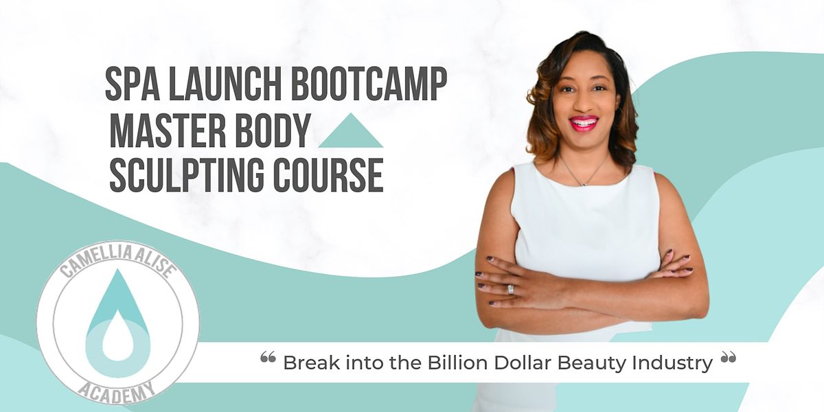 Spa Launch Bootcamp Master Body Sculpting Course, Camellia Alise ...