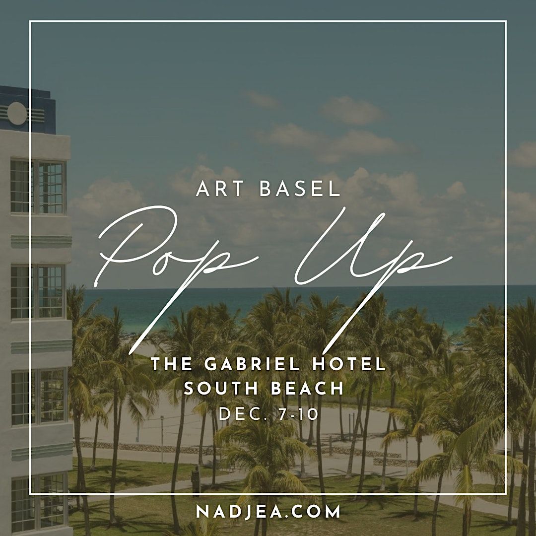 Art Basel Pop-Up by NADJEA Swimwear., The Gabriel Miami South Beach ...