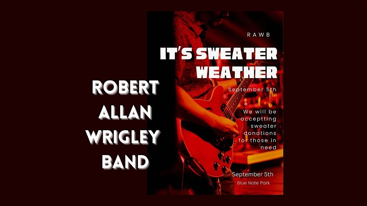 Robert Allan Wrigley Band, Blue Note Park, Winnipeg, 5 September 2024 ...