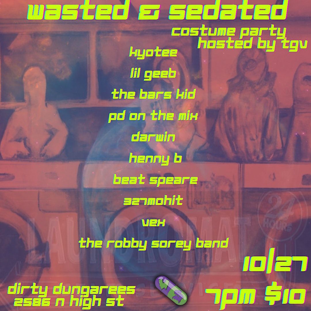 Wasted n Sedated Costume party, Dirty Dungarees, Columbus, 27 October ...