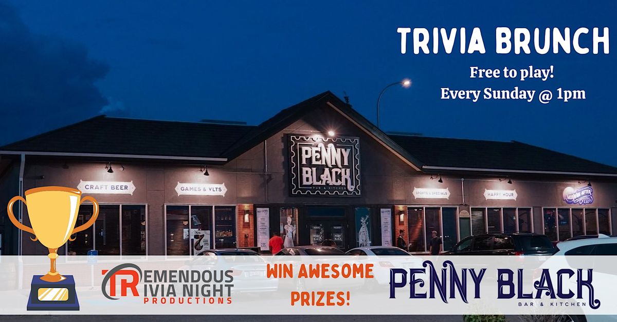 Calgary Penny Black Sunday Brunch Trivia!, Penny Black Bar & Kitchen ...