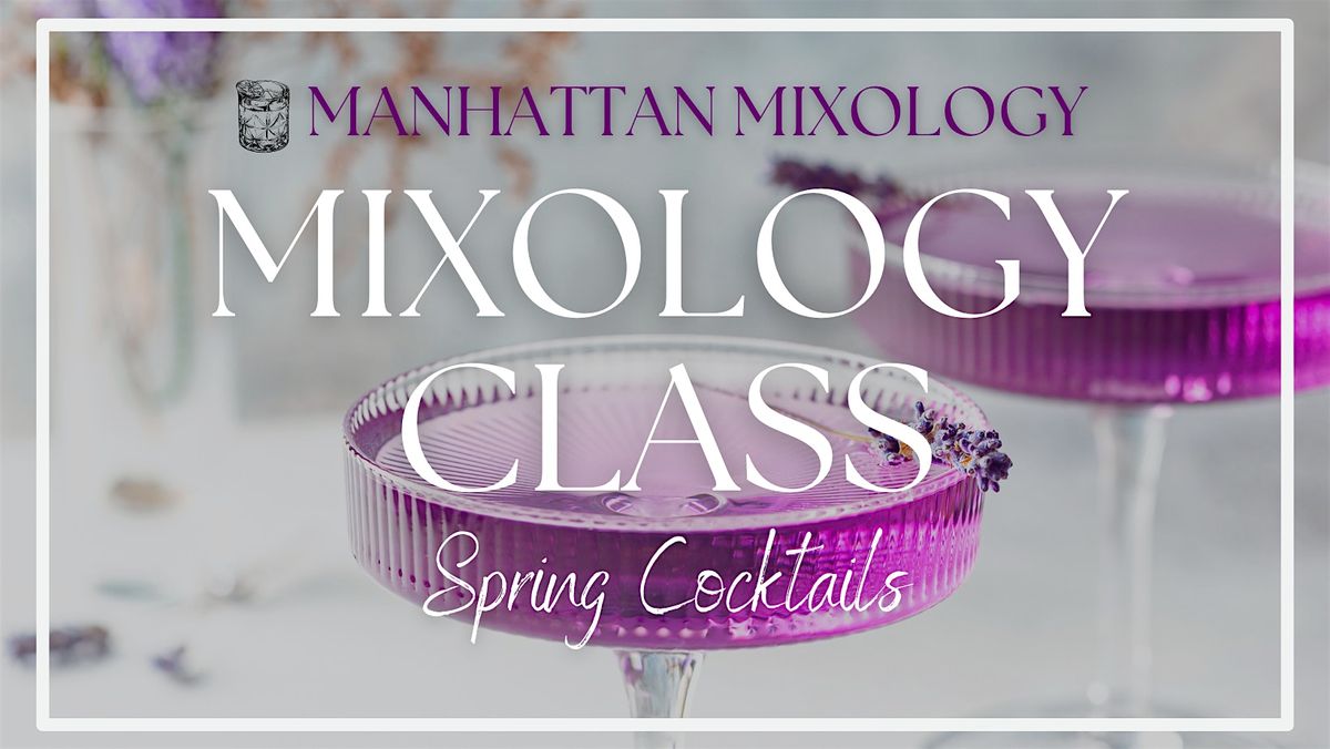 Spring Cocktails - Mixology Class, O CUISINE, Park Avenue, New York, NY ...