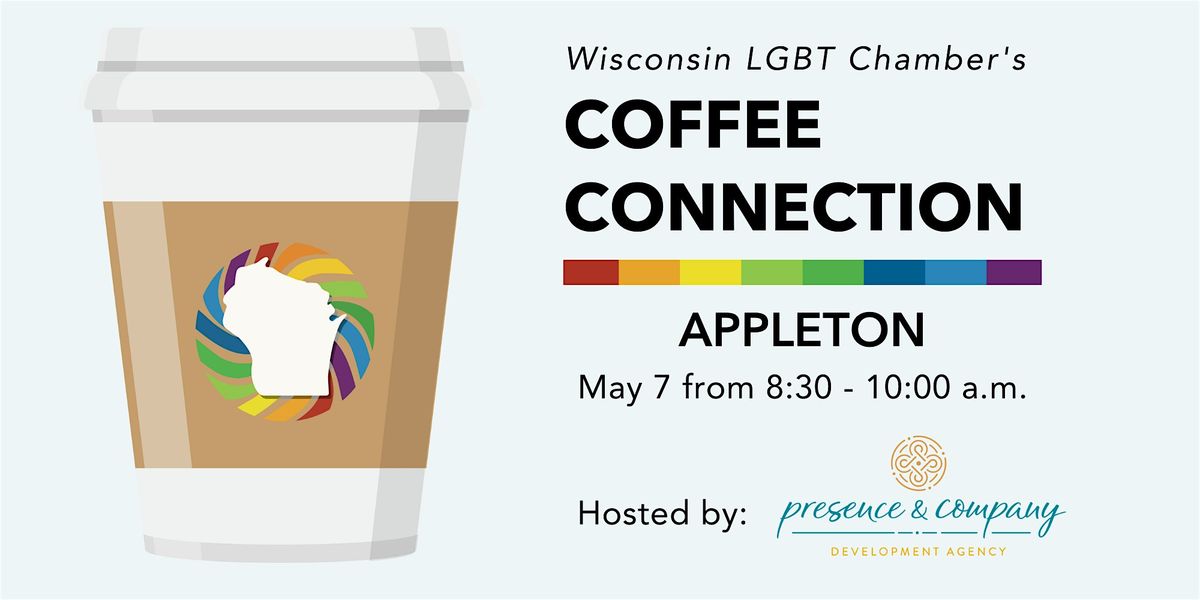 Northeast WI Area Coffee Connection, 500 W Franklin St, Appleton, 7 May ...
