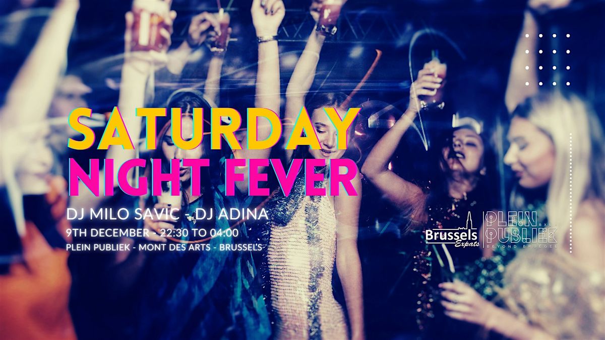 Saturday Night Fever | 80s 90s 2000s | Brussels Expats x Plein Publiek ...