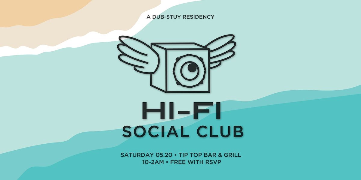 Hi-Fi Social Club #5: Summer Kick Off ☀️, Tip-Top Bar & Grill, Brooklyn ...