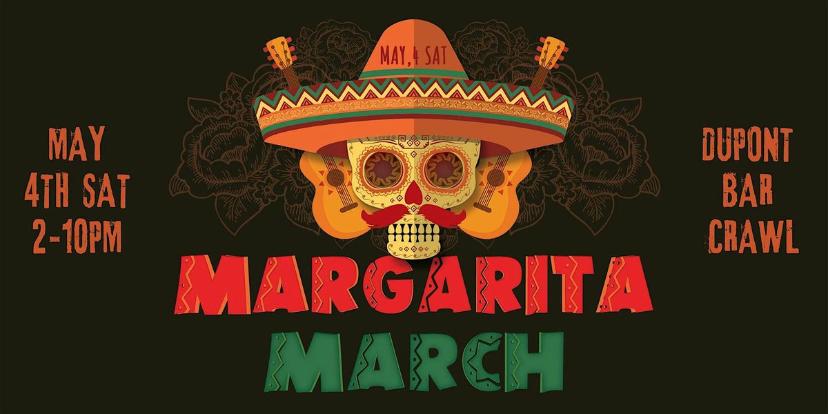 The Official Dupont 1st Annual Margarita March Bar Fest, Dupont Circle ...