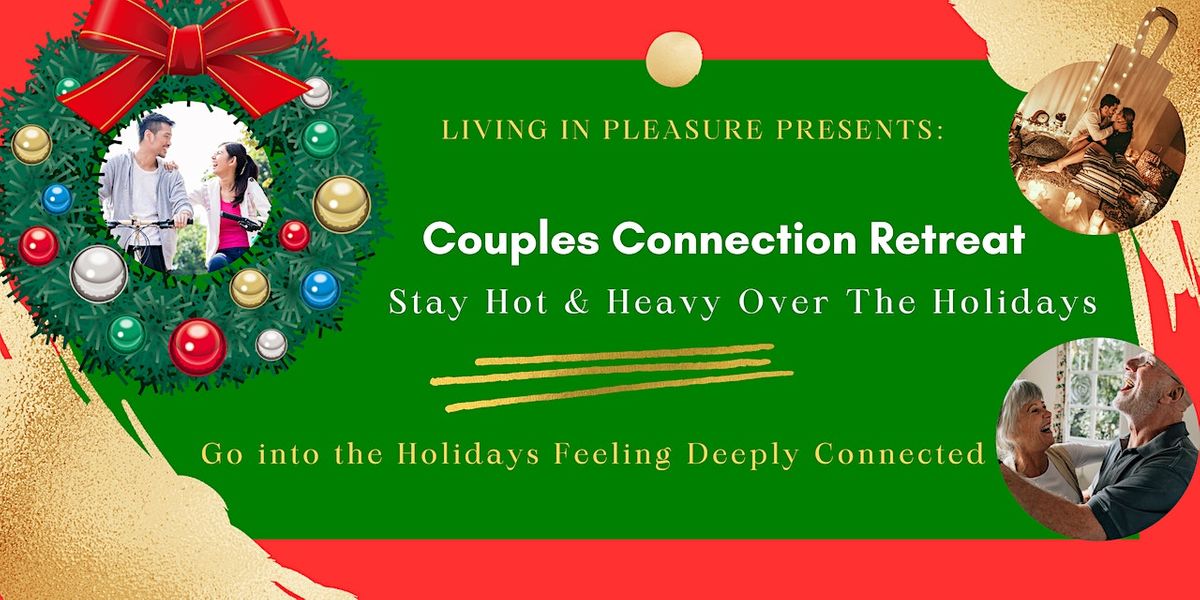 Couples Holiday Connection Retreat, December 9 2023 | Online Event ...