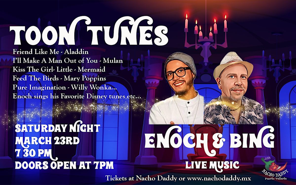 Enoch & Bing Sing their Favorite Disney Songs, Nacho Daddy, Puerto ...