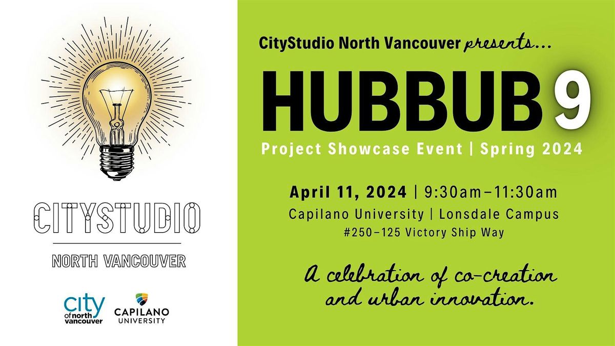 HUBBUB 9 | CityStudio North Vancouver Project Showcase Event, Capilano ...