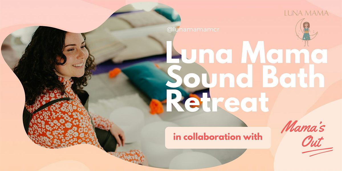 Mamas Out X Luna Mama Sound Bath Retreat, Bodybarre Manchester Pole ...