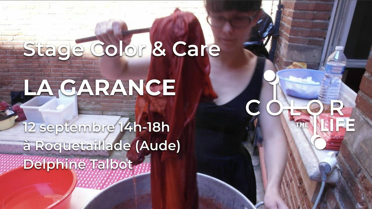 Stage Color & Care : LA GARANCE, Roquetaillade-et-Conilhac, 12 ...